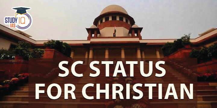 Scheduled Castes Status for Christian Scheduled Castes Status for Christian