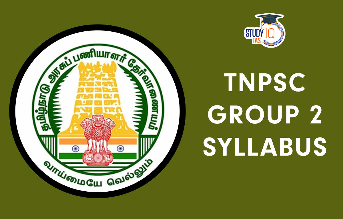 TNPSC Group 2 Syllabus 2023, Exam Pattern and Syllabus PDF TNPSC Group 2 Syllabus 2023, Exam Pattern and Syllabus PDF