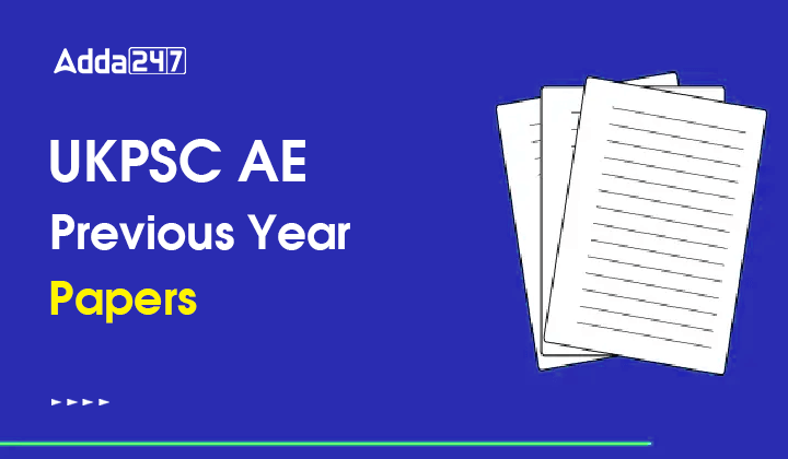 UKPSC AE Previous Year Question Papers Download PDF Here UKPSC AE Previous Year Question Papers Download PDF Here