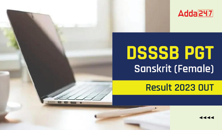 DSSSB PGT Sanskrit (Female) Result 2023 OUT DSSSB PGT Sanskrit (Female) Result 2023 OUT