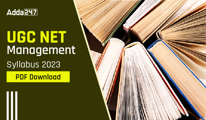 UGC NET Management Syllabus 2023 PDF Download UGC NET Management Syllabus 2023 PDF Download