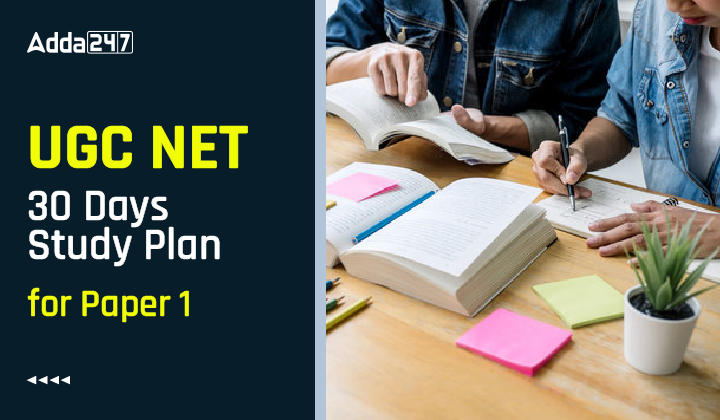 UGC NET 30 Days Study Plan for Paper 1, Learn Here UGC NET 30 Days Study Plan for Paper 1, Learn Here
