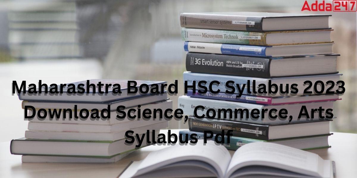 Maharashtra Board HSC Syllabus 2023 fo All Subjects Maharashtra Board HSC Syllabus 2023 fo All Subjects