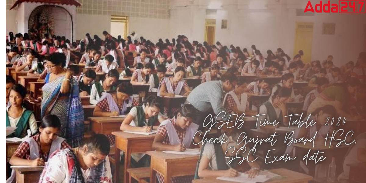 Gseb Time Table 2024 Check Gujrat Board Hsc Ssc Exam Dates