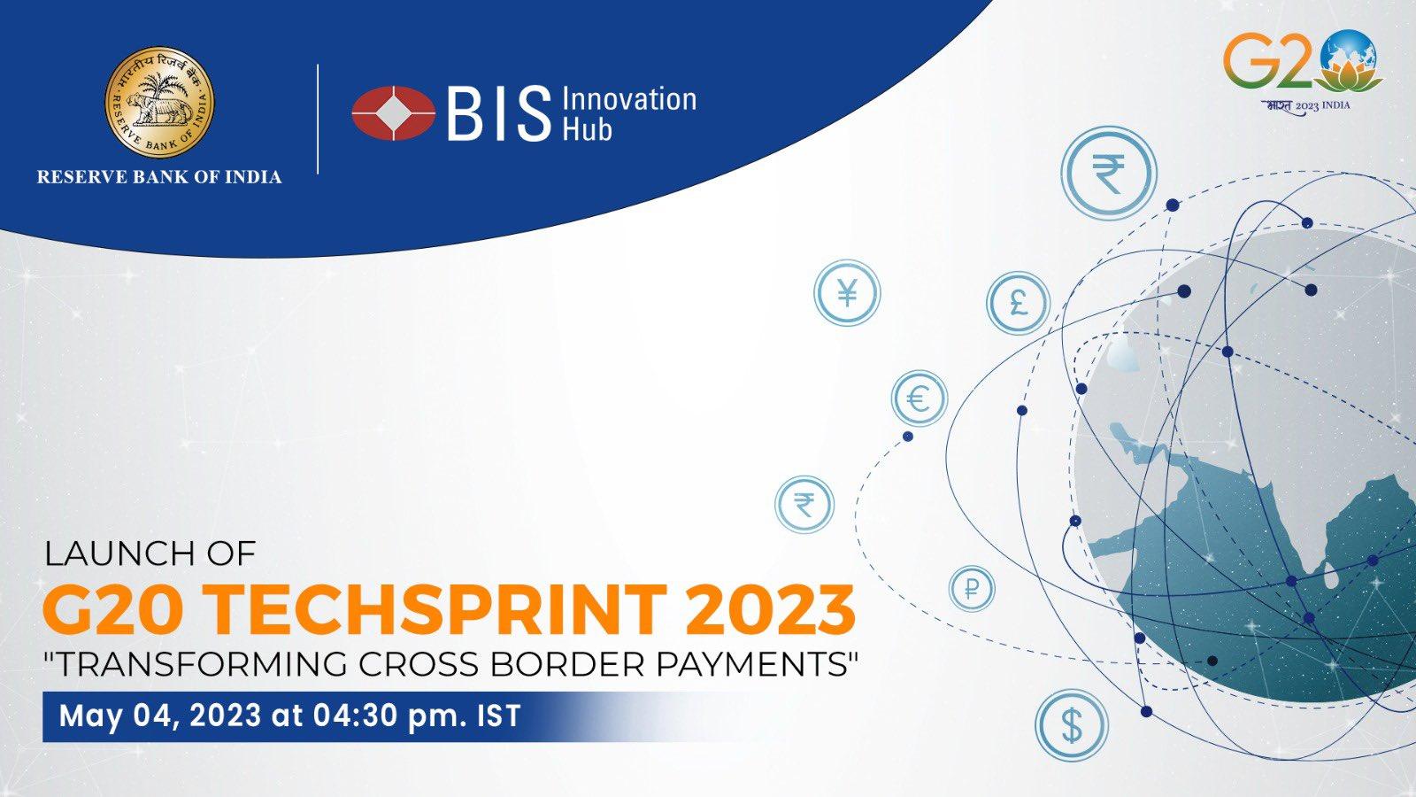 RBI, BIS launch fourth edition of G20 TechSprint competition RBI, BIS launch fourth edition of G20 TechSprint competition