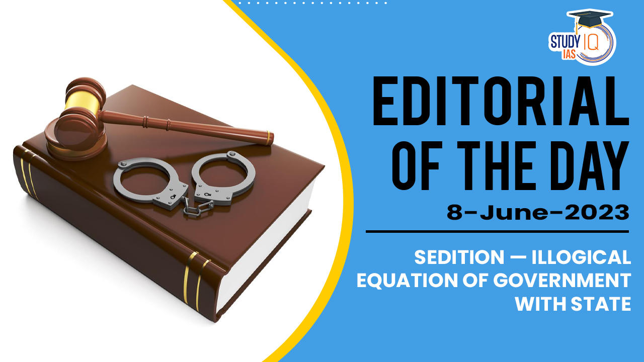 Sedition - Illogical Equation of Government with State Sedition - Illogical Equation of Government with State