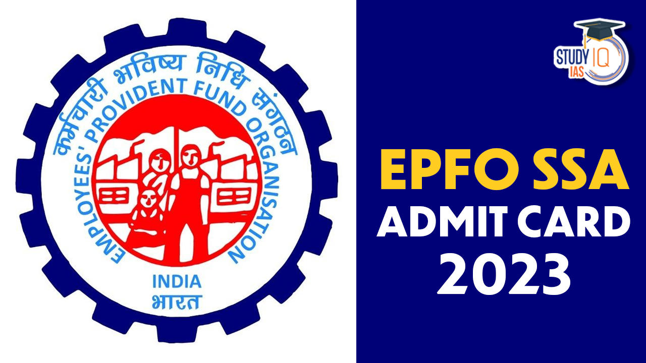 EPFO SSA Admit Card 2023 Out, Download Hall Ticket Link EPFO SSA Admit Card 2023 Out, Download Hall Ticket Link