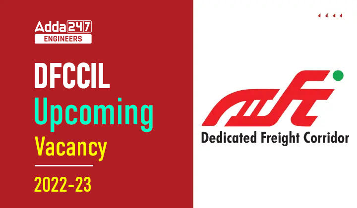 DFCCIL Upcoming Vacancy 2022-23 DFCCIL Upcoming Vacancy 2022-23