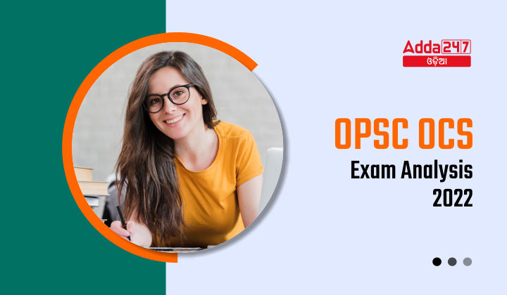 OPSC OCS Exam Analysis 2022 Check OPSC OCS Exam Analysis OPSC OCS Exam Analysis 2022 Check OPSC OCS Exam Analysis