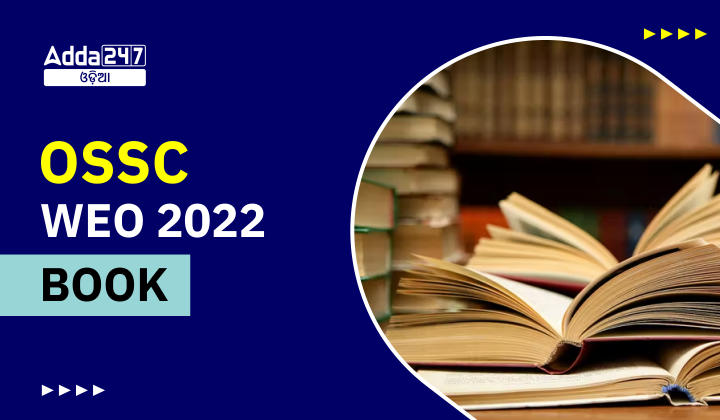 OSSC WEO Important Book 2022, Check Here Complete Books List OSSC WEO Important Book 2022, Check Here Complete Books List
