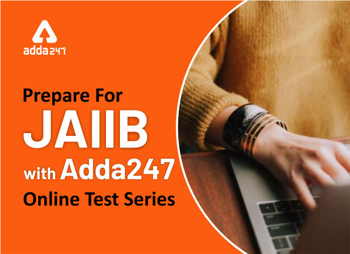 Prepare For JAIIB With Adda247 Online Test Series