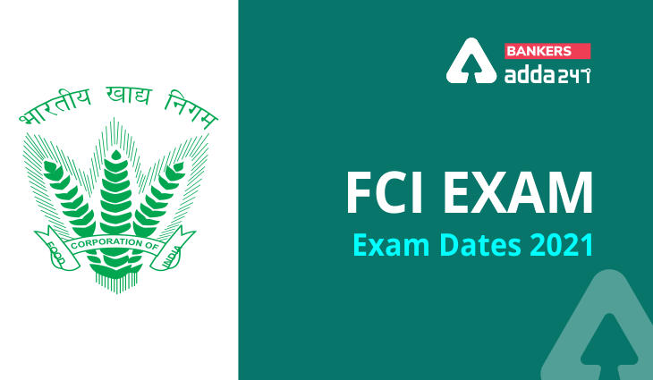 FCI Exam Date 2021 Out: Check AGM Exam Date for FCI Exam 2021