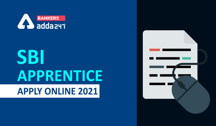 SBI Apprentice Online Application 2021: Apply Online Form Begins on 6th ...