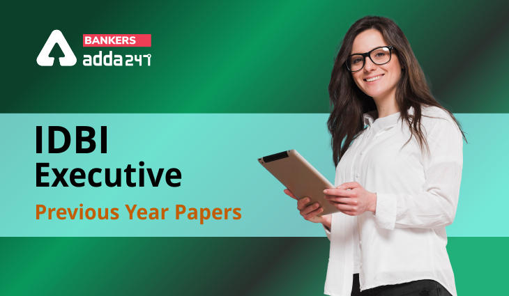 IDBI Executive Previous Year Question Papers, Download Paper With Solution