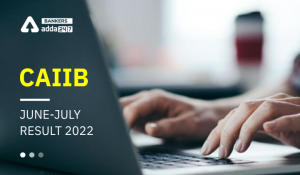 CAIIB Full Form: Know All About CAIIB Exam