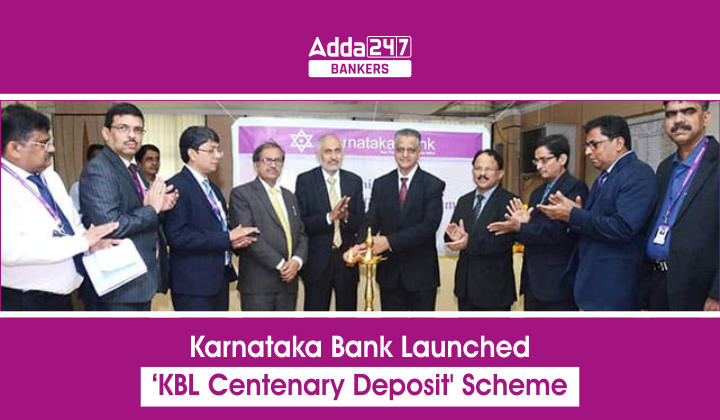 Karnataka Bank launched 'KBL Centenary Deposit Scheme