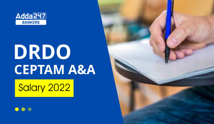 DRDO CEPTAM 10 Salary & Job Profile