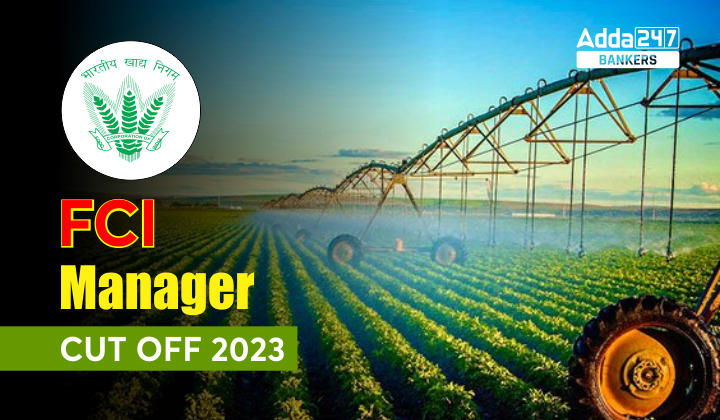 FCI Manager Cut Off 2023 Previous Year Cut off