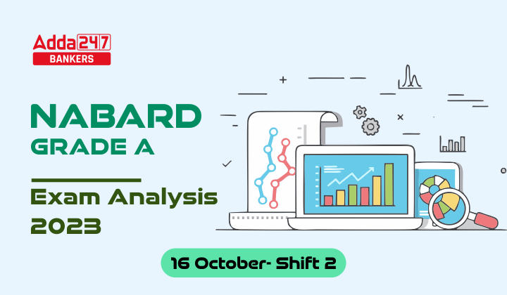 NABARD Grade A Exam Analysis 2023, 16 October Shift 2 Review