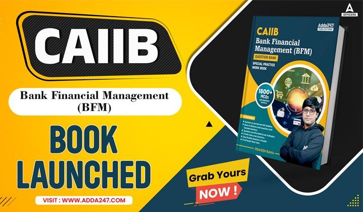 CAIIB Bank Financial Management (BFM) Book By Adda247