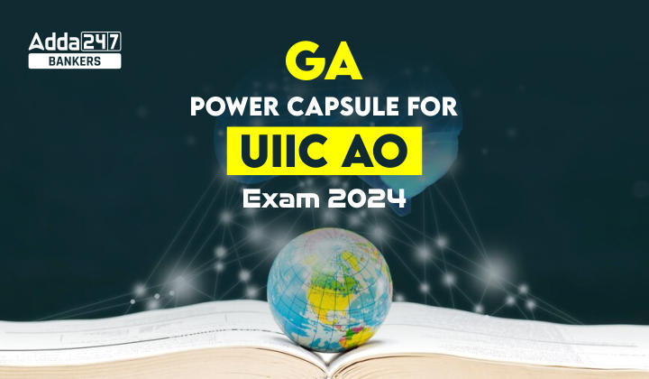 GA Power Capsule for UIIC AO Exam 2024, Download PDF