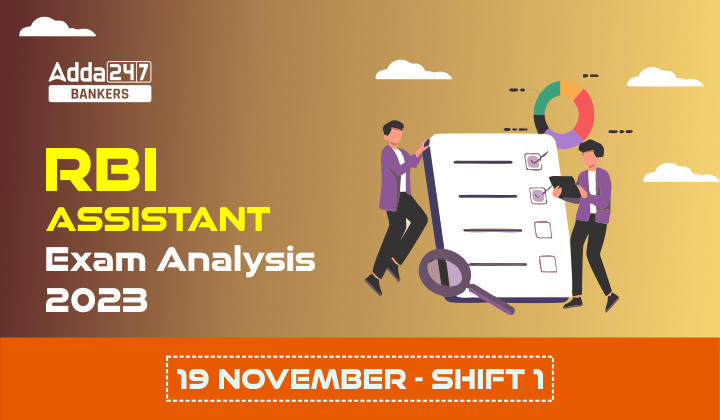 RBI Assistant Exam Analysis 2023, RBI असिस्टेंट प्रीलिम्स विश्लेषण 2023, 19 नवंबर शिफ्ट-1 ...