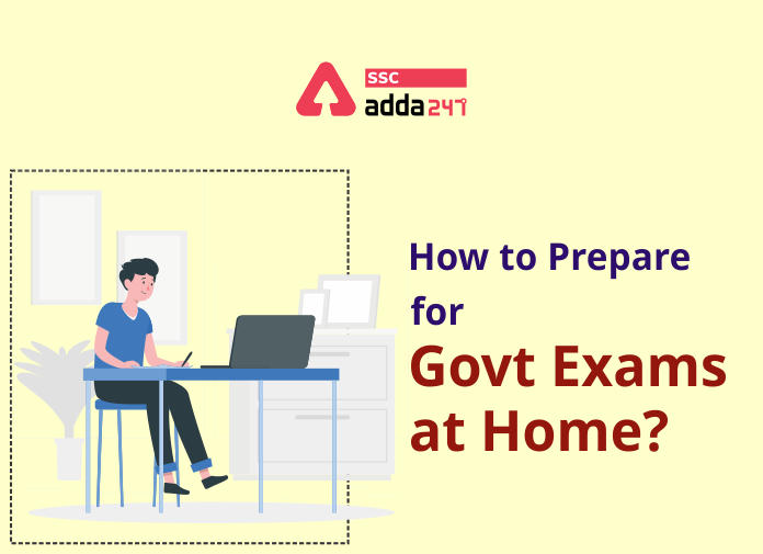 How to Prepare for Government Exams at Home?