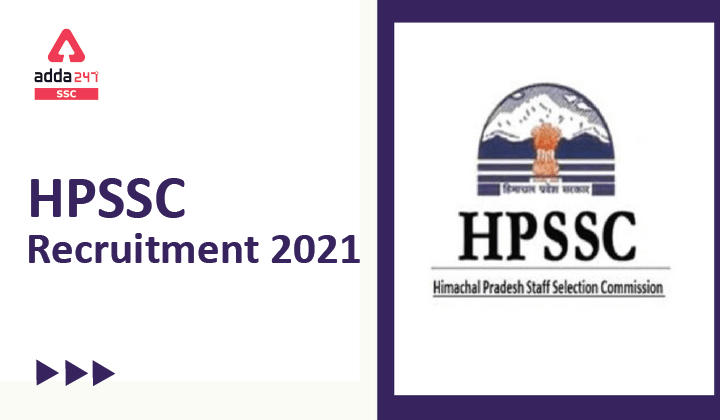 HPPSC Recruitment 2021: HPSSC Notification & Exam Pattern