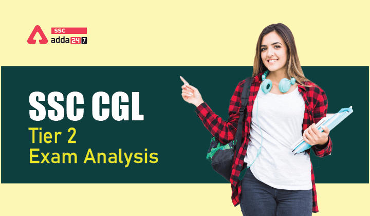 SSC CGL Exam Analysis 2022, Tier 2 All Days and All Shifts