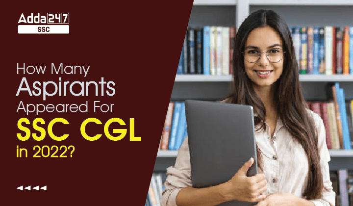 How many aspirants appeared for SSC CGL in 2022?
