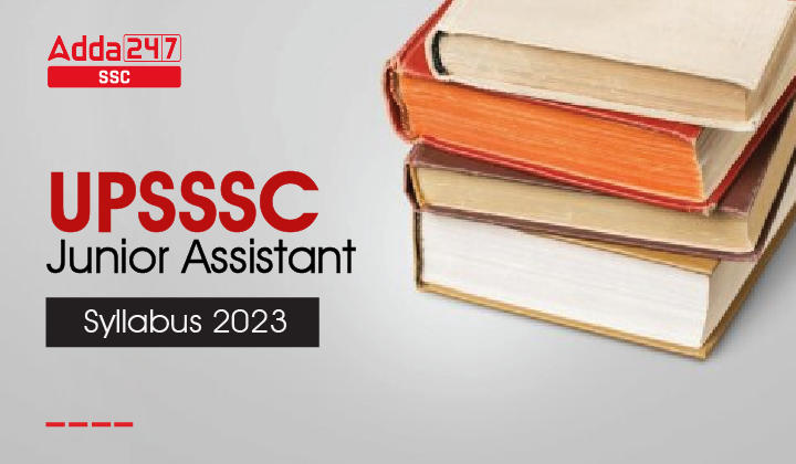 UPSSSC Junior Assistant Syllabus 2023 and Exam Pattern