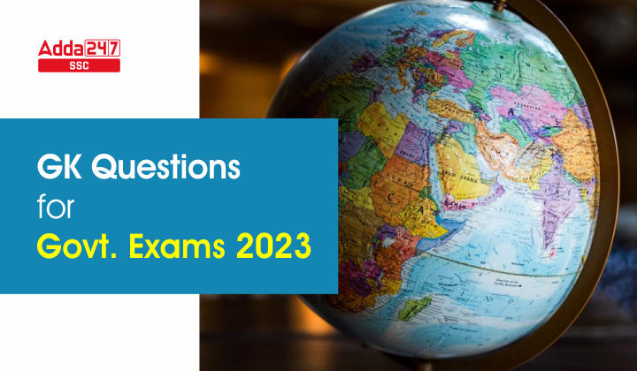 General Knowledge Questions for Govt. Exams 2022