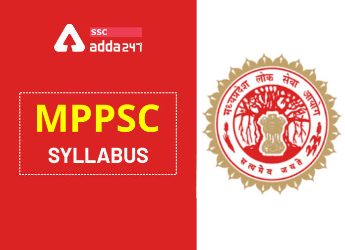 MPPSC Syllabus 2023: प्रीलिम्स और मेंस परीक्षा सिलेबस PDF यहाँ से करें ...