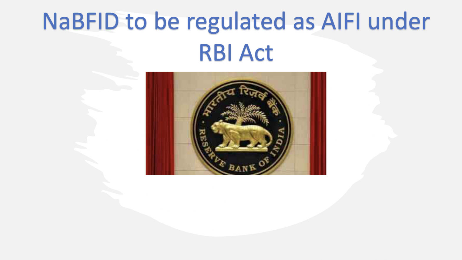 NaBFID to be regulated as AIFI under RBI Act