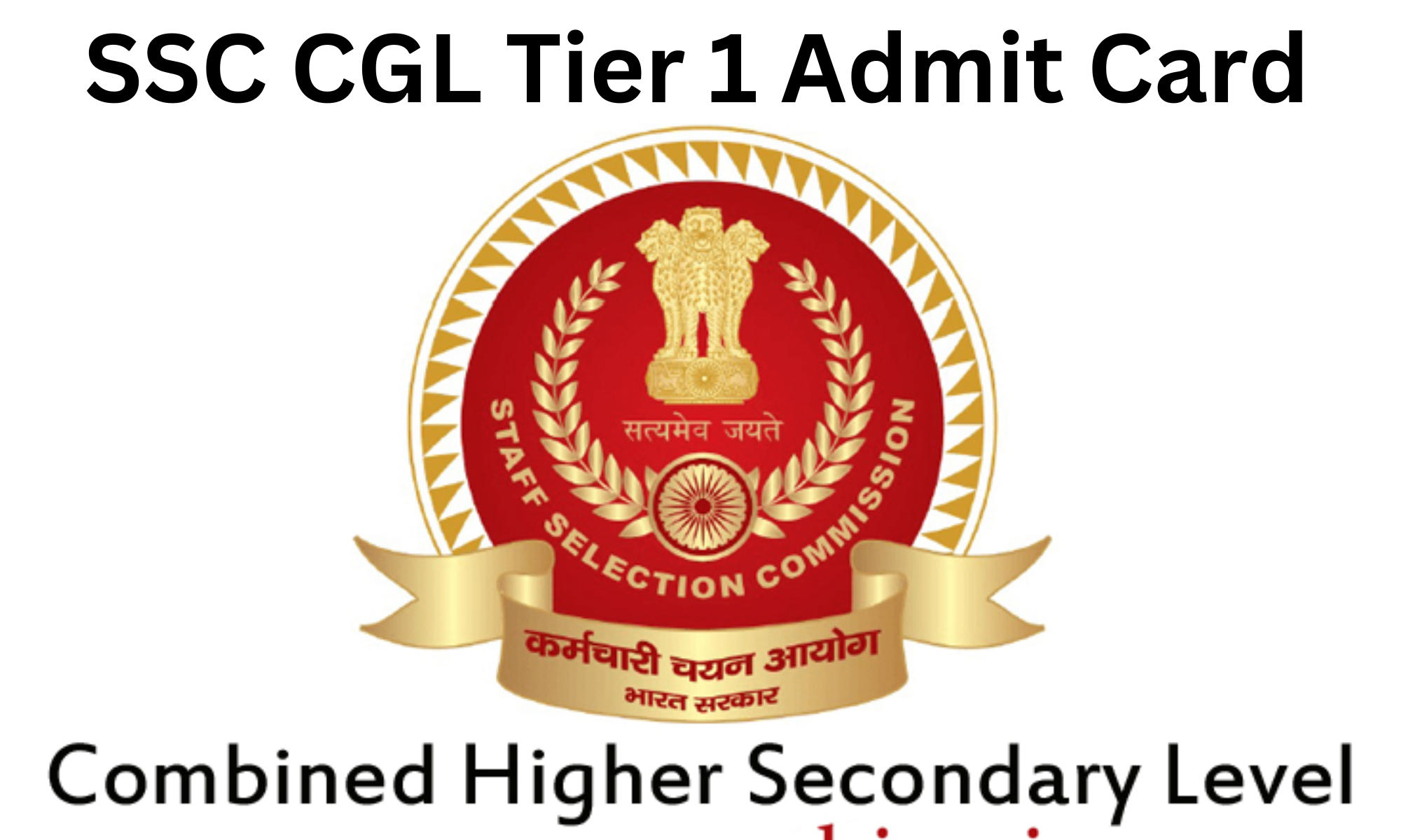 SSC CGL Admit Card 2022 Released, Download Admit Card Region wise SSC CGL Admit Card 2022 Released, Download Admit Card Region wise