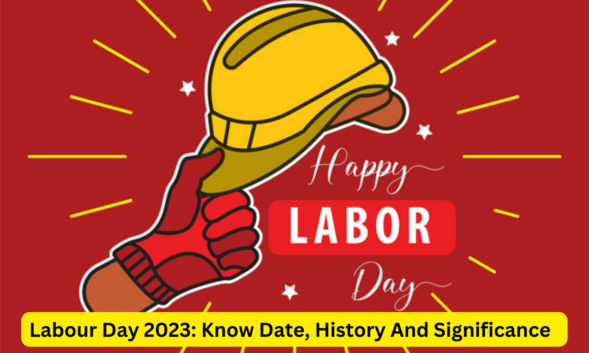 Labour Day 2023 Know Date History And Significance