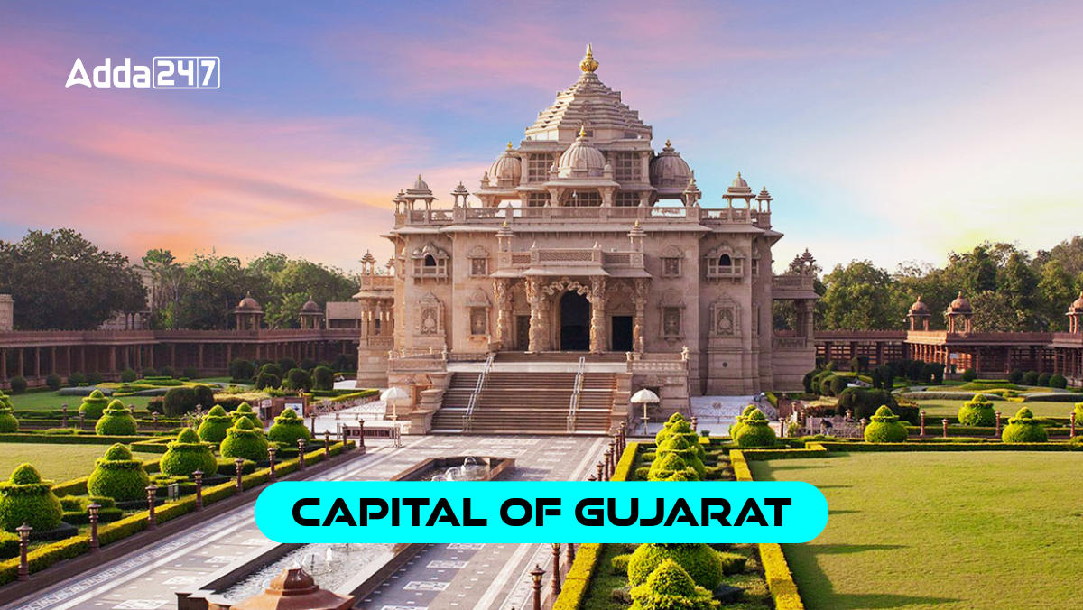 Capital of Gujarat, Know about the City