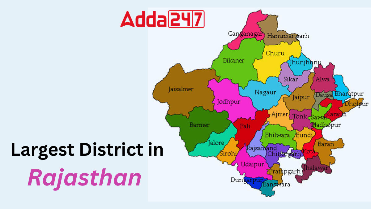 Largest District in Rajasthan, Know Name of All Districts of Rajasthan