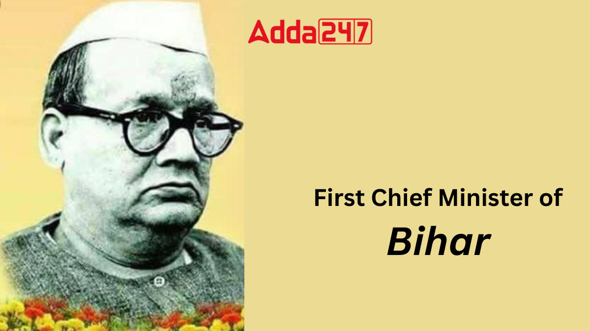 First Chief Minister of Bihar, Know the Name