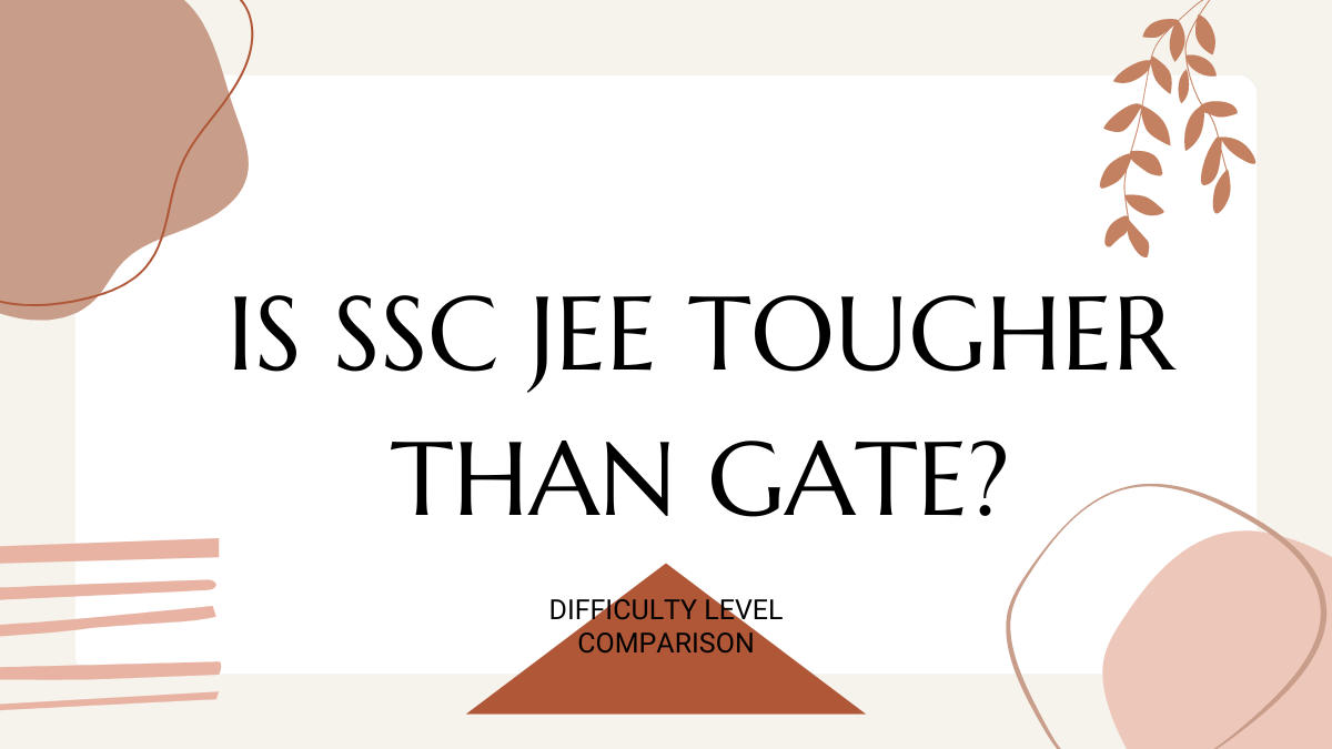 Is SSC JE Tougher Than GATE