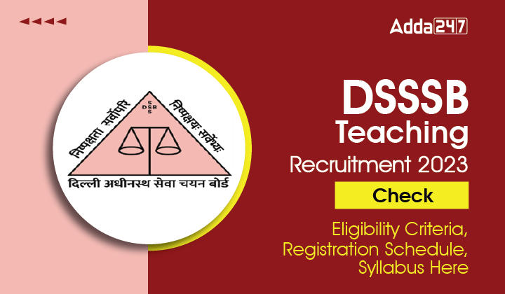 DSSSB 2023 Exam, Notification, Exam Date, Apply Online