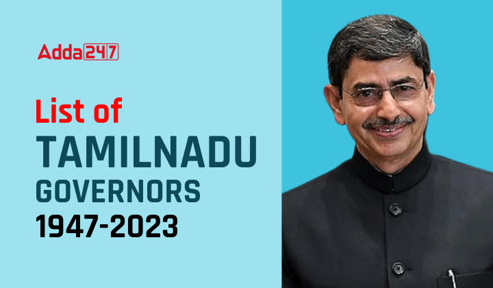 List of Tamilnadu Governors 1947-2023 PDF Download