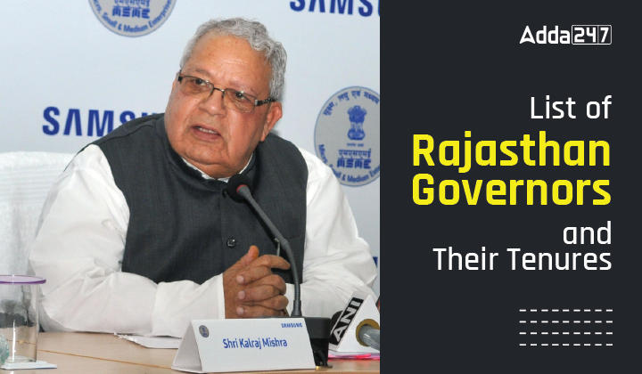List of Rajasthan Governors and Their Periods List of Rajasthan Governors and Their Periods