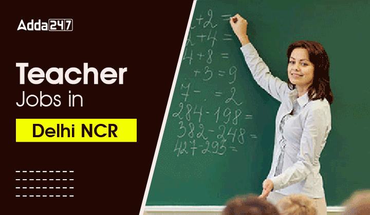Teaching Jobs in Delhi NCR, Teacher Vacancy in New Delhi
