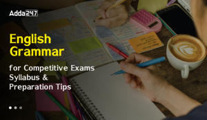 English Grammar for Competitive Exams, Syllabus & Preparation Tips