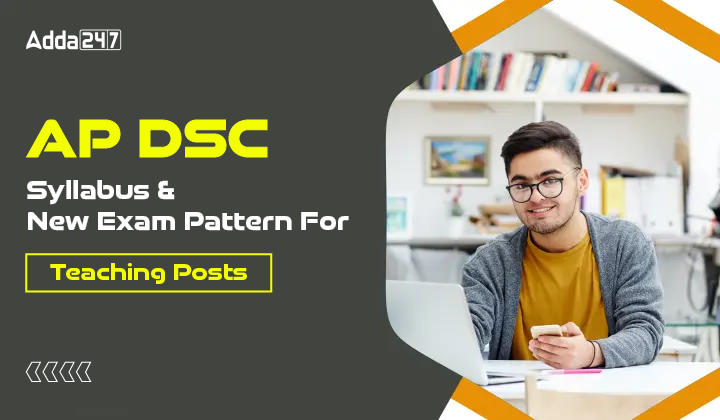 AP DSC Syllabus 2024 and Exam Pattern for TGT, PGT, SGT