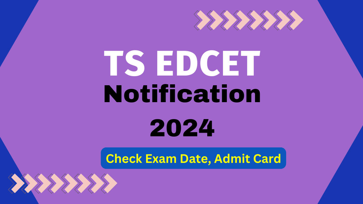 TS EDCET 2024 Exam Date Out, Admit Card, Shift & Time