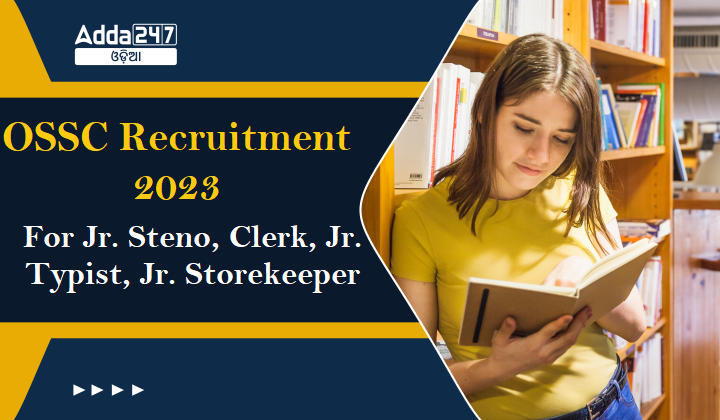 OSSC Recruitment 2023 for Jr. Steno, Clerk, Jr. Typist, Jr. Storekeeper