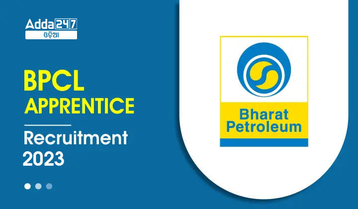 138 ପୋଷ୍ଟ ପାଇଁ BPCL ଆପ୍ରେଣ୍ଟିସ୍ ନିଯୁକ୍ତି 2023, ଆବେଦନ କରନ୍ତୁ