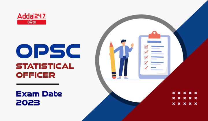 OPSC ପରିସଂଖ୍ୟାନ ଅଧିକାରୀ ପରୀକ୍ଷା ତାରିଖ 2023 ଯାଞ୍ଚ କରନ୍ତୁ